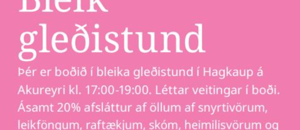 Pink invitation to Hagkaup | Visit Akureyri