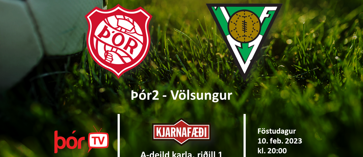 Kjarnafæðismótið: Þór2 - Völsungur | Halló Akureyri